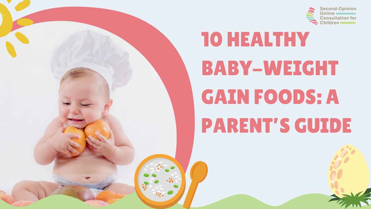10 Healthy Baby-Weight Gain Foods: A Parent’s Guide